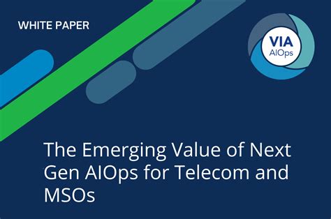 The Emerging Value Of Next Gen Aiops For Telecom And Msos Vitria