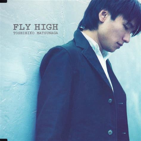 松永俊彦 Fly High Lyrics Musixmatch