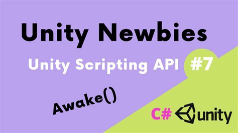 Unity Scripting Api 7 Awake ☀️ Youtube