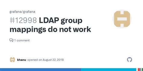 ldap group mappings do not work · issue 12998 · grafana grafana · github