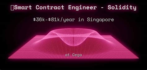 web3 💻smart contract engineer solidity 36k 81k in singapore at cega