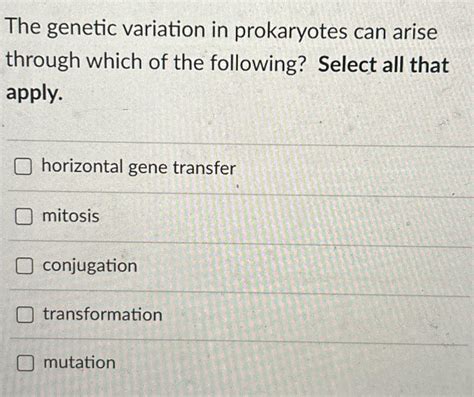 Solved The Genetic Variation In Prokaryotes Can Arise