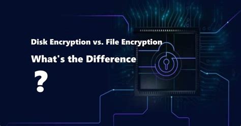 Salvationdata Forensic Knowledge 🎓 Disk Encryption Vs File Encryption Whats The Difference