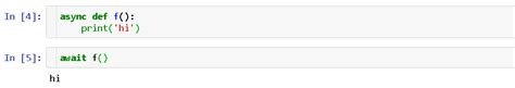 Python Is There A Way To Call Await Directly In Jupyter Cell Stack