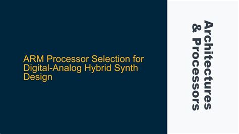 Arm Processor Selection For Digital Analog Hybrid Synth Design System On Chips
