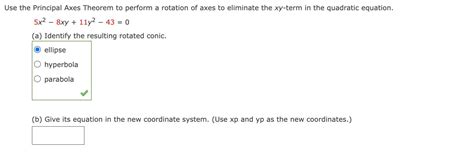 Solved Use The Principal Axes Theorem To Perform A Rotation Chegg Com