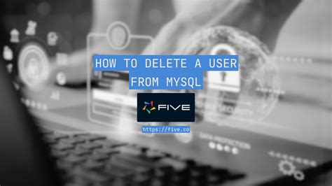 How To Delete A User From Mysql A Comprehensive Guide