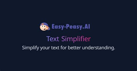 Free Ai Text Simplifier Easy Peasyai