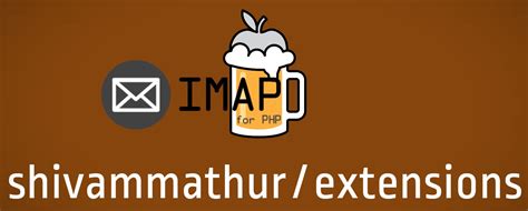 Homebrew Comment Installer L Extension PHP IMAP Avec Shivammathur
