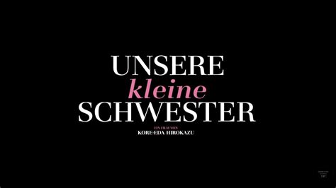 Unsere Kleine Schwester Trailer Hd Youtube