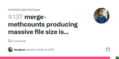 Merge Methcounts Producing Massive File Size Is Normal · Issue 137 · Smithlabcodemethpipe