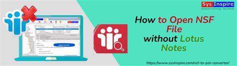How To Open Nsf File Without Lotus Notes By Sysinspire Tools Medium