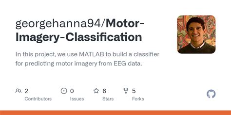 GitHub Georgehanna Motor Imagery Classification In This Project We Use MATLAB To Build A