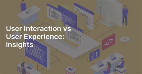 user interaction vs user experience insights