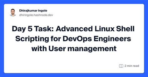 Dhirajkumar Ingole On Linkedin Day 5 Task Advanced Linux Shell