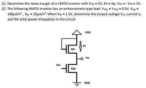 1 Determine The Noise Margin Of A Cmos Inverter With Vdd 5v Kn Kp Vtn Vtp 1v 2