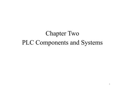 Chapter 2 Plc Component And Systems Pptx