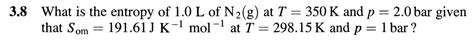 Solved What Is The Entropy Of L Of N G At T K Chegg