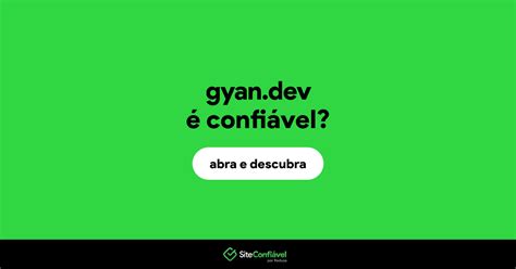 Gyandev é Confiável Gyan é Segura Site Confiável
