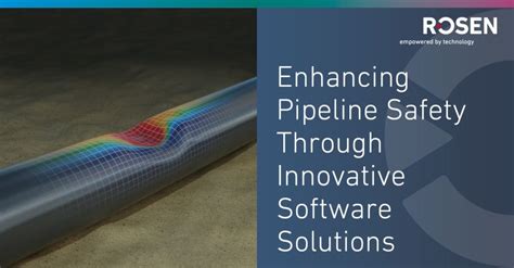 Rosen On Linkedin Enhancing Pipeline Safety Through Software Solutions