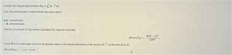 Solved Consider The Integral Approximation T20 ﻿of