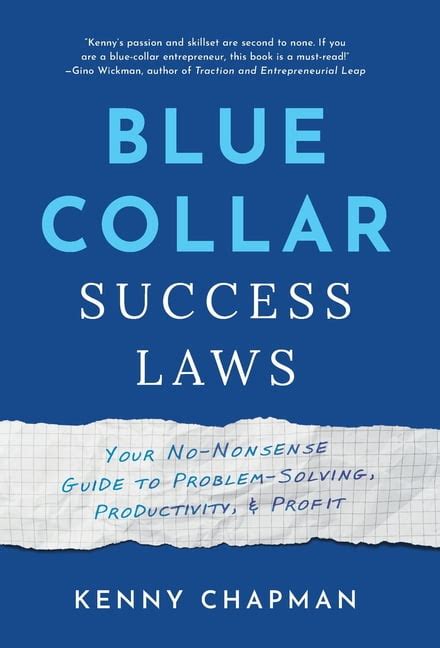 Blue Collar Success Laws Your No Nonsense Guide To Problem Solving