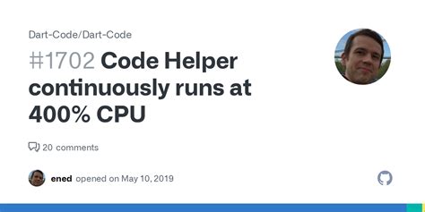Code Helper Continuously Runs At 400 Cpu · Issue 1702 · Dart Code