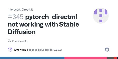 Pytorch Directml Not Working With Stable Diffusion Issue 345