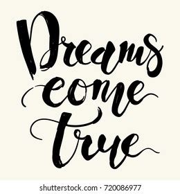 Dreams Come True Calligraphy Stock Vector (Royalty Free) 720086977 | Shutterstock