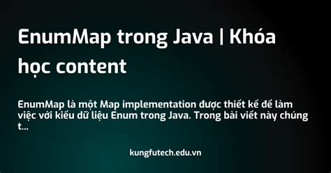 Enummap Trong Java Khóa Học Content