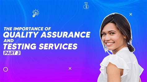 The Importance Of Quality Assurance And Testing Services Part
