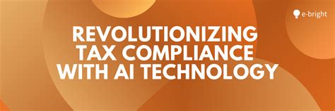 The Role Of Ai In Tax Compliance Processes Accelerating Transformation And Boosting Productivity