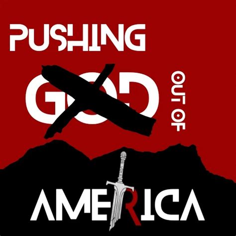 Pushing God Out Of America