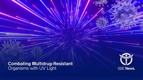 Combating Multidrug Resistant Organisms With Uv Light