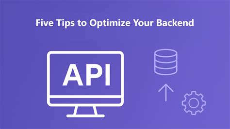 Five Tips To Optimize Your Backend