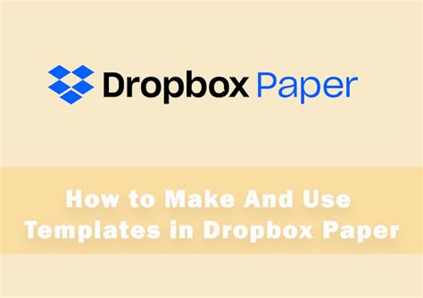 How To Make And Use Dropbox Paper Templates