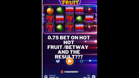 Hot Hot Fruit Betway 075 Bet Youtube