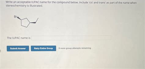 Write an acceptable IUPAC name for the compound | Chegg.com