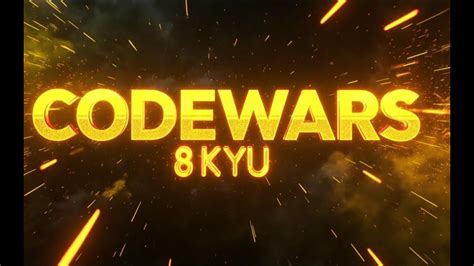 Codewars 2nd Video 8kyu Youtube