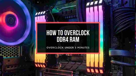 How To Overclock DDR4 RAM Fastest Overclocking Guide 2024