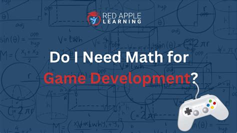 Do I Need Math For Game Dev Red Apple Learning Pvt Ltd