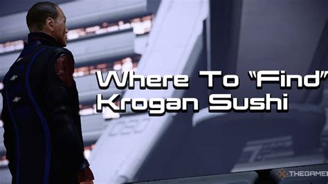 Mass Effect 2 Where To Find The Krogan Sushi
