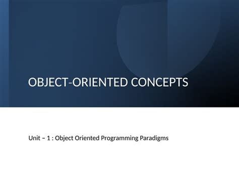 Lesson 1 Introduction To Object Oriented Concepts Pptx
