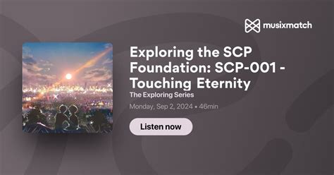 Exploring The Scp Foundation Scp 001 Touching Eternity Transcript The Exploring Series