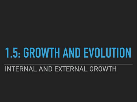 Growth And Evolution Internal And External Growth