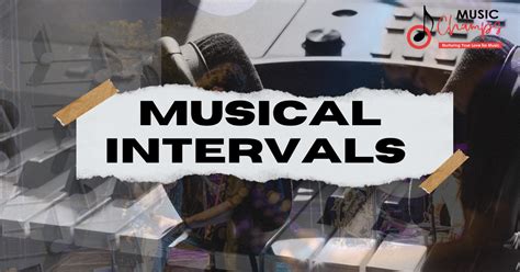 Musical Intervals Explained For Beginners Musicians Music Champs