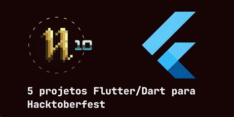 Hacktoberfest 5 Projetos Dartflutter Para Participar Dev Community