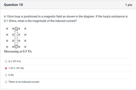 solved question 10 1 pts a 10 cm loop is positioned in a