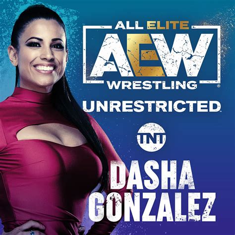 Aews Unrestricted Podcast Feat Dasha Gonzalez