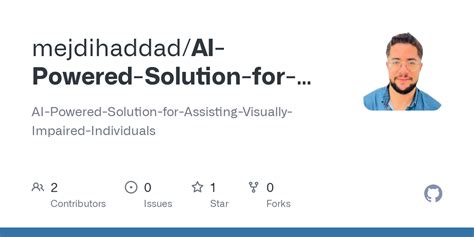Github Mejdihaddad Ai Powered Solution For Assisting Visually